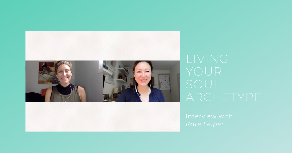 Living Your Soul Archetype: Interview with Kate Leiper - Siobhan Barnes